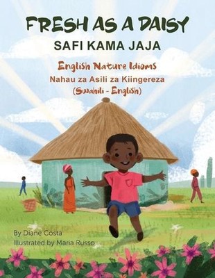 Fresh as a Daisy - English Nature Idioms (Swahili-English): Safi Kama ...