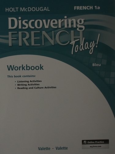 DISCOVERING FRENCH TODAY: STUDENT EDITION WORKBOOK LEVEL By Holt ...