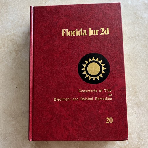 Florida Jur 2d - Documents of Title to Ejectment and Related Remedies ...