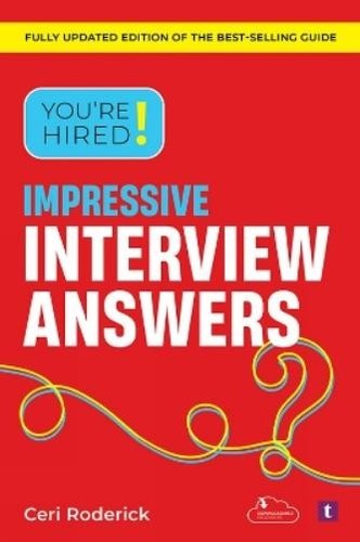 Ceri Roderick You're Hired! Impressive Interview Answers (Tascabile ...