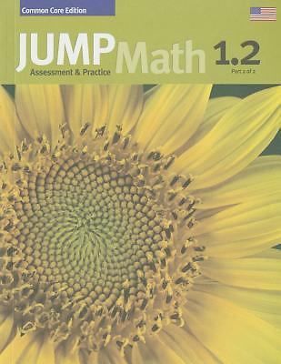 Jump Math 1.2 : Assessment & Practice by John Mighton (2014, Uk-B ...