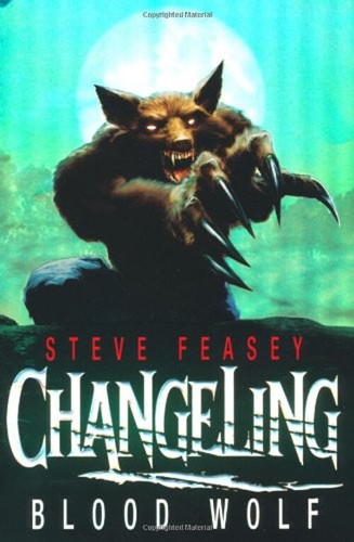 Changeling : Sang Loup Livre de Poche Steve Feasey | eBay