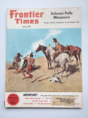 Frontier Times Vintage Magazine Spring, 1961 "Salmon Falls Massacre ...