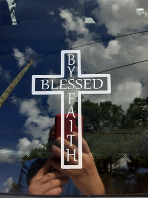 Blessed By Faith Deca. Religious decal. Christian decal. Christion ...