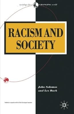 Racism and Society (Sociology for a Changing World), Solomos, John ...