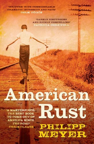American Rust By Philipp Meyer. 9781847394125 9781847394125 | eBay