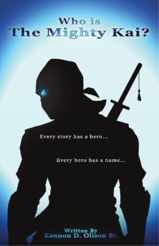 Kennon D Olison Who Is The Mighty Kai? (Poche) Who Is the Mighty Kai? 9780578979656 | eBay