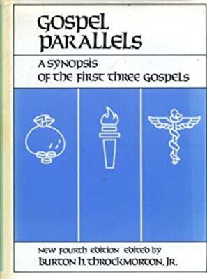 Gospel Parallels : A Synopsis of the First Three Gospels Burton H ...