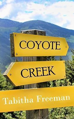 Coyote Creek by Tabitha Freeman (2013, Trade Paperback) for sale online ...