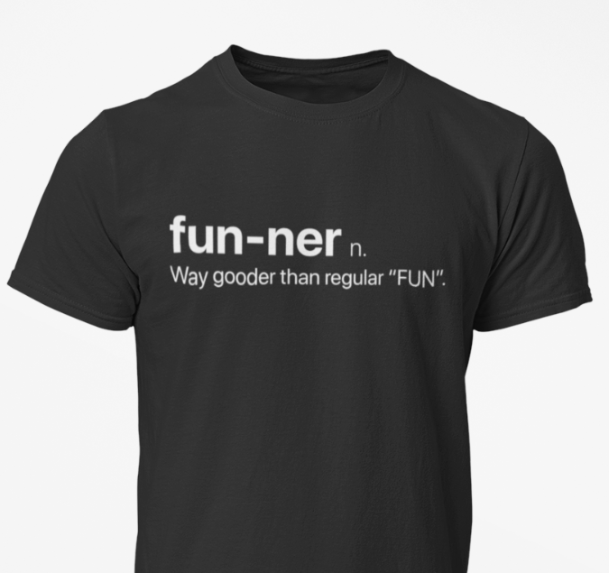 Mens Funner Definition Funny Way Gooder Than Regular Fun Humor ...