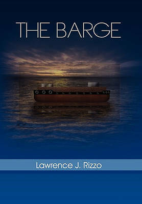 The Barge by Lawrence J Rizzo (Hardcover, 2010) for sale online | eBay