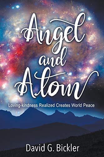 Angel and Atom: Loving-kindness Realized Creates World Peace ...