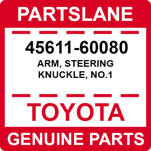 4561160080 Genuine Toyota Arm Steering Knuckle RH 45611-60080 OEM for ...