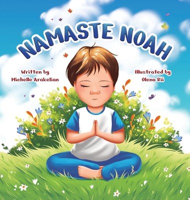 Namaste Noah by Michelle Arakelian Hardcover Book | eBay