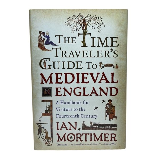 The Time Traveler's Guide to Medieval England : A Handbook for Visitors ...