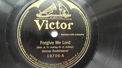 Homer Rodeheaver 78rpm Single 10-inch Victor Records #18706 Forgive Me ...