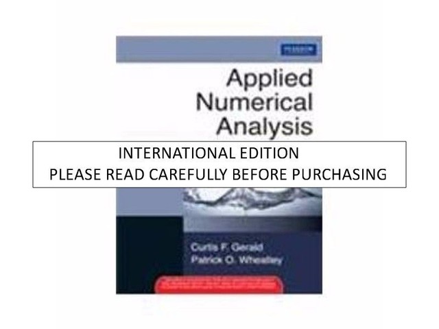 Applied Numerical Analysis by Patrick O. Wheatley and Curtis F. Gerald (2003, Trade Paperback ...