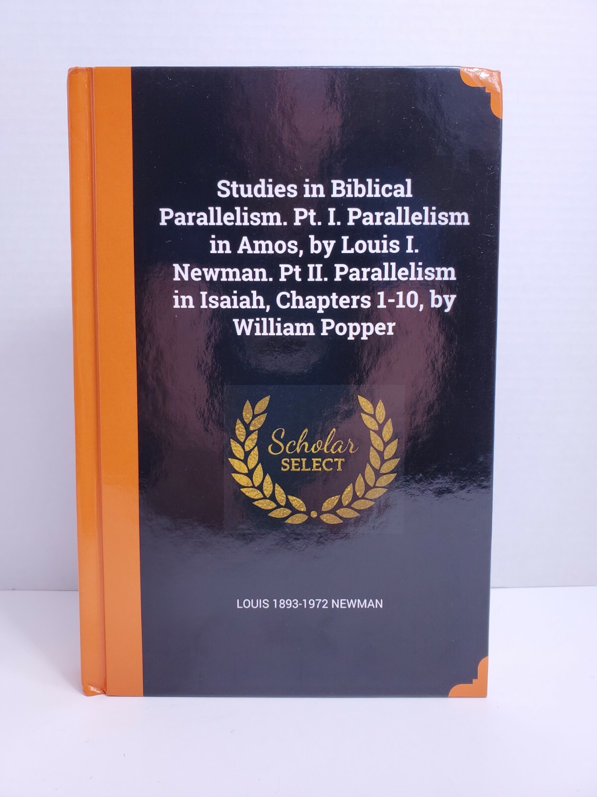 Studies in Biblical Parallelism. Pt. I. Parallelism in Amos, by Louis I ...