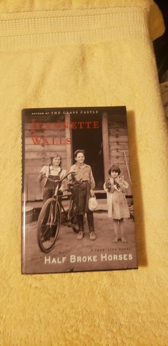 Half Broke Horses: A True-Life Novel by Jeannette Walls 9781416586289| eBay