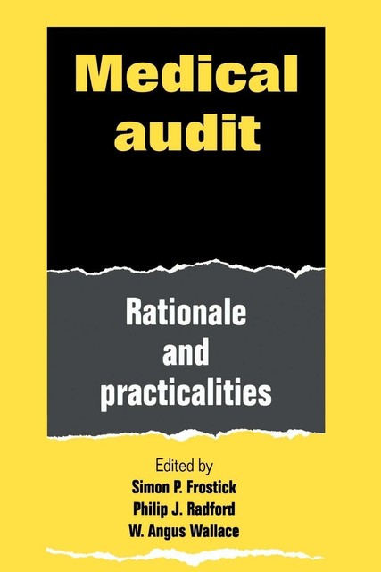 Medical Audit von Simon P. Frostick Philip J. Radford W. Angus Wallace ...