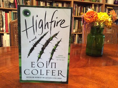 Highfire A Novel By Eoin Colfer (2020, Paperback, Advance Reader Copy ...