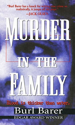 MURDER IN THE FAMILY (PINNACLE TRUE CRIME) By Burl Barer **Mint ...