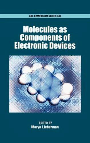 ACS Symposium Ser.: Molecules As Components of Electronic Devises by ...