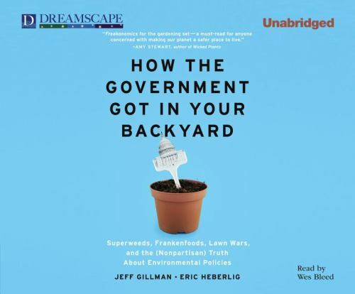 BOOK/AUDIOBOOK CD Jeff Gillman HOW THE GOVERNMENT GOT IN YOUR BACKYARD ...