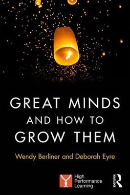 Deborah Eyre Wendy Berliner Great Minds and How to Grow Them (Paperback ...