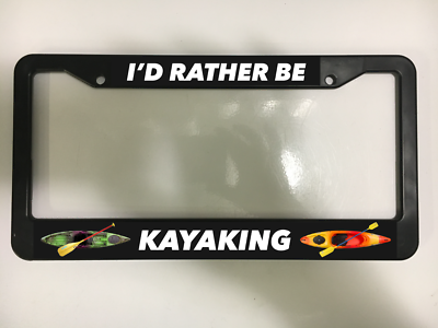 ID RATHER BE KAYAKING BOATING RIVER LAKE KAYAK US Black License Plate ...