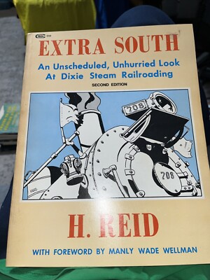 Extra South An Unscheduled I Hurried Look At Dixie Stream Railroading ...