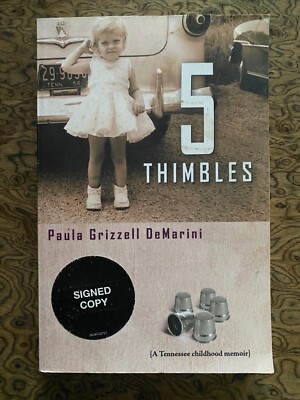 5 Thimbles A Tennessee Childhood Memoir Paula Grizzell DeMarini SIGNED ...