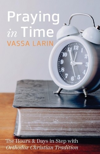 Vassa Larin Praying in Time (Paperback) 9781666759815| eBay
