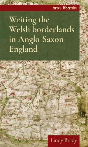 Lindy Brady Writing the Welsh Borderlands in Anglo-Sax (Taschenbuch ...