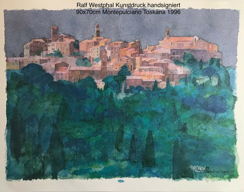 Ralf Westphal Kunstdruck handsigniert Montepulciano Toskana 90 x 70 cm Aquarell | eBay
