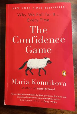 The Confidence Game: The Psychology of the Con and Why We ... by Maria ...