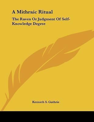 A Mithraic Ritual : The Raven or Judgment of Self-Knowledge Degree by ...