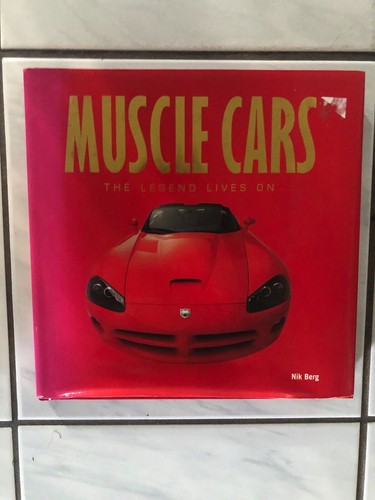 P Nik Berg - MUSCLE CARS - The Legend Lives On - Hardcover Coffee Table ...