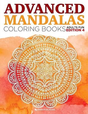 Advanced Mandalas Coloring Books Adults Fun Edition 4 9781682806838| eBay