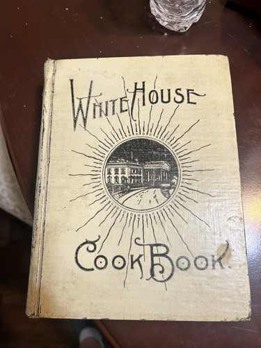 White House Cook book 1899 Hugo Ziemann Mrs F L Gillette Saalfield ...