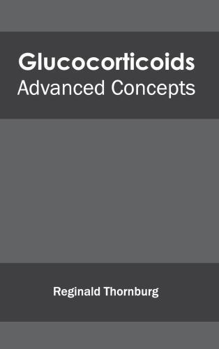 Glucocorticoids: Advanced Concepts by Reginald Thornburg (2015, Hardcover) for sale online ...