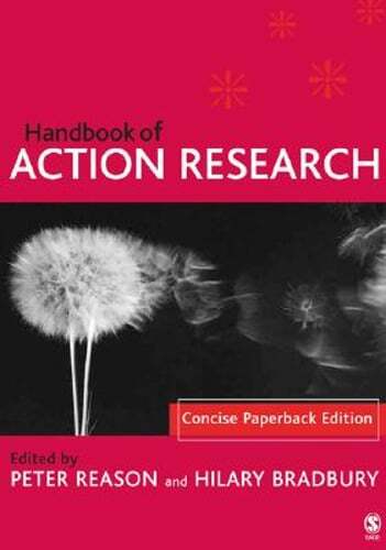 Handbook of Action Research: Concise Paperback Edition by Peter Reason ...