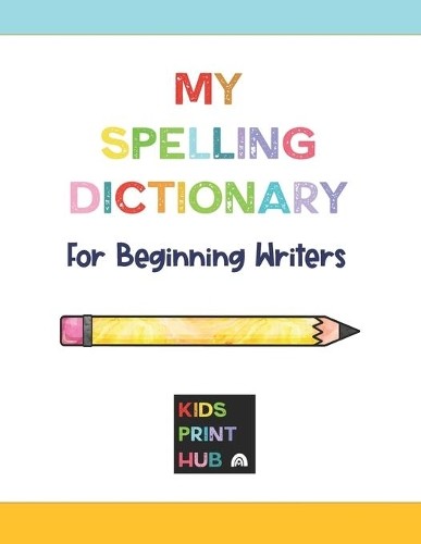 Kids Print Hub My Spelling Dictionary (Paperback) | eBay