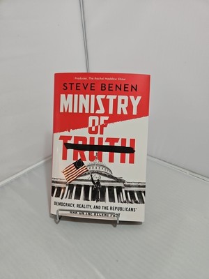 The Ministry of Truth: Democracy, Reality Steve Benen, Hardcover First ...