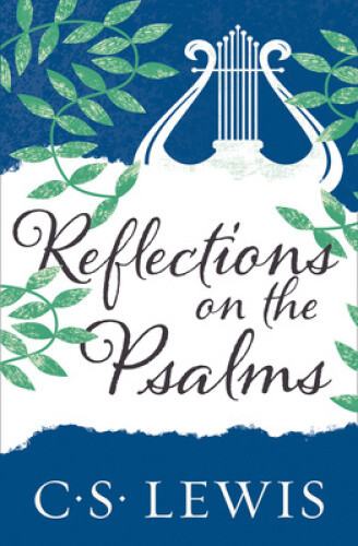 Reflections on the Psalms by C. S. Lewis 9780008390242 | eBay