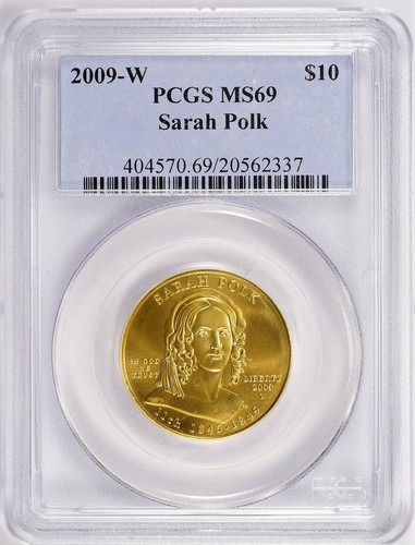 2009-W SARAH POLK FIRST SPOUSE $10 GOLD PCGS MS69 | eBay