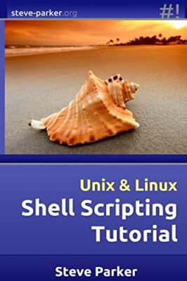 Shell Scripting Tutorial, Parker, Steve | eBay