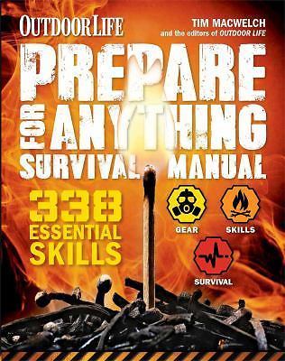 Prepare for Anything (Outdoor Life): 338 Essential Skills, MacWelch ...