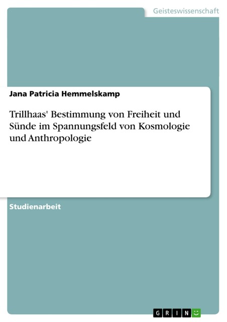Trillhaas' Bestimmung von Freiheit und Sünde im Spannungsfeld von ...