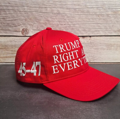 President Donald Trump TRUMP WAS RIGHT ABOUT EVERYTHING HAT- 45-47 MAGA ...